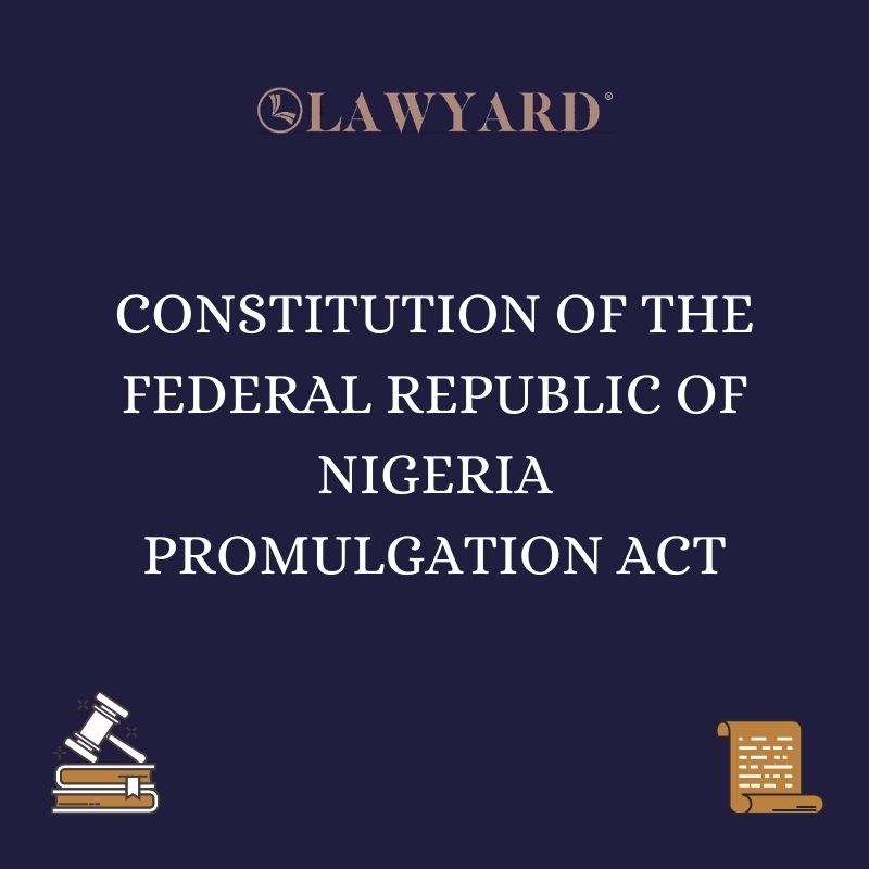 Constitution of the Federal Republic of Nigeria Promulgation Act - Lawyard